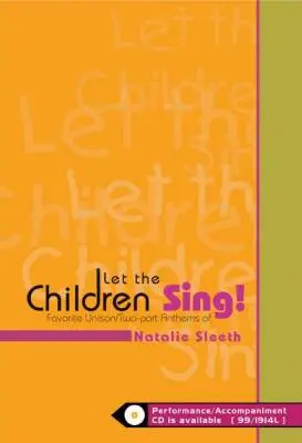 Lorenz Publishing Co. Let The Children Sing!